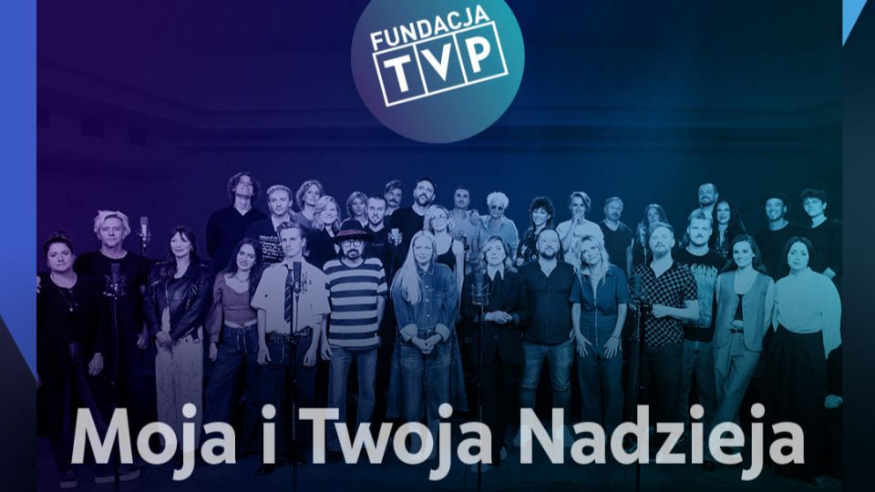 Gwiazdy charytatywnego koncertu „Nadzieja - Razem dla Was!”